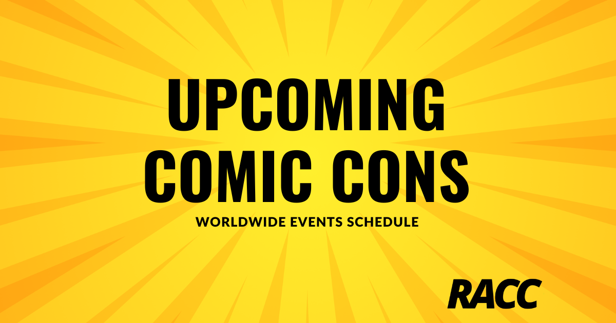 Upcoming Comic Cons - Worldwide Events Schedule by RACC - Real ...